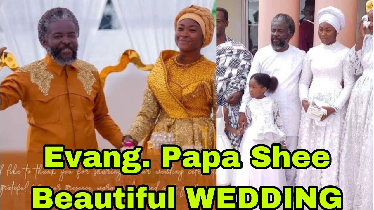BREAKING: Evangelist Papa Shee Marries In a Beautiful Wedding Ceremony ...