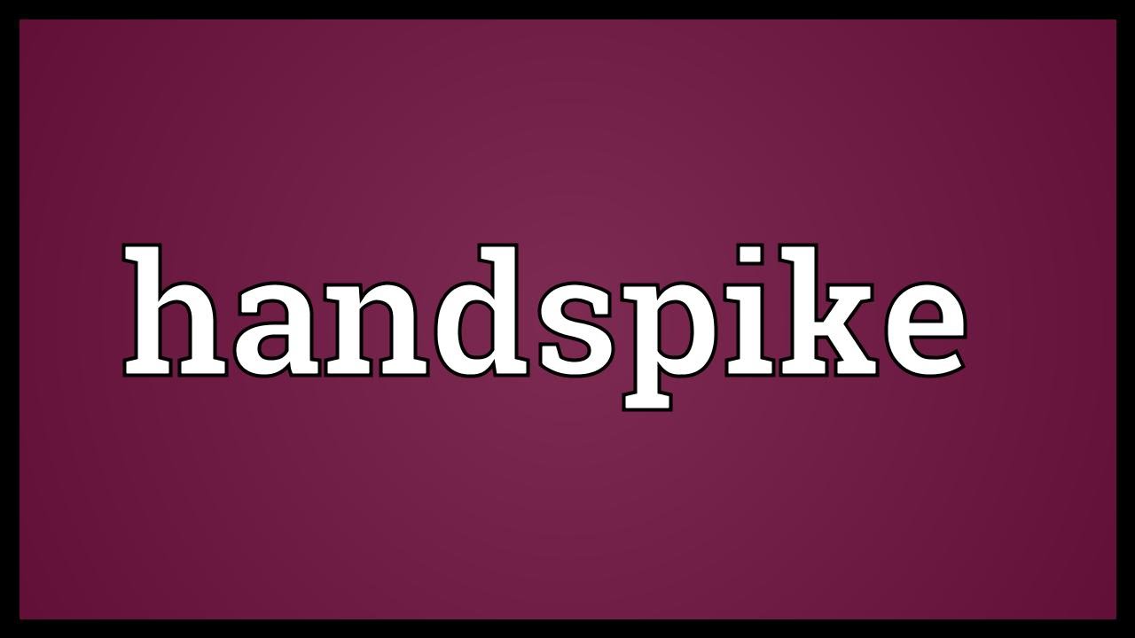 Handspike Meaning - YouTube