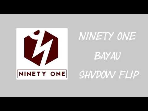 NINETY ONE - Bayau (SDG 'REVAMPED' Flip)