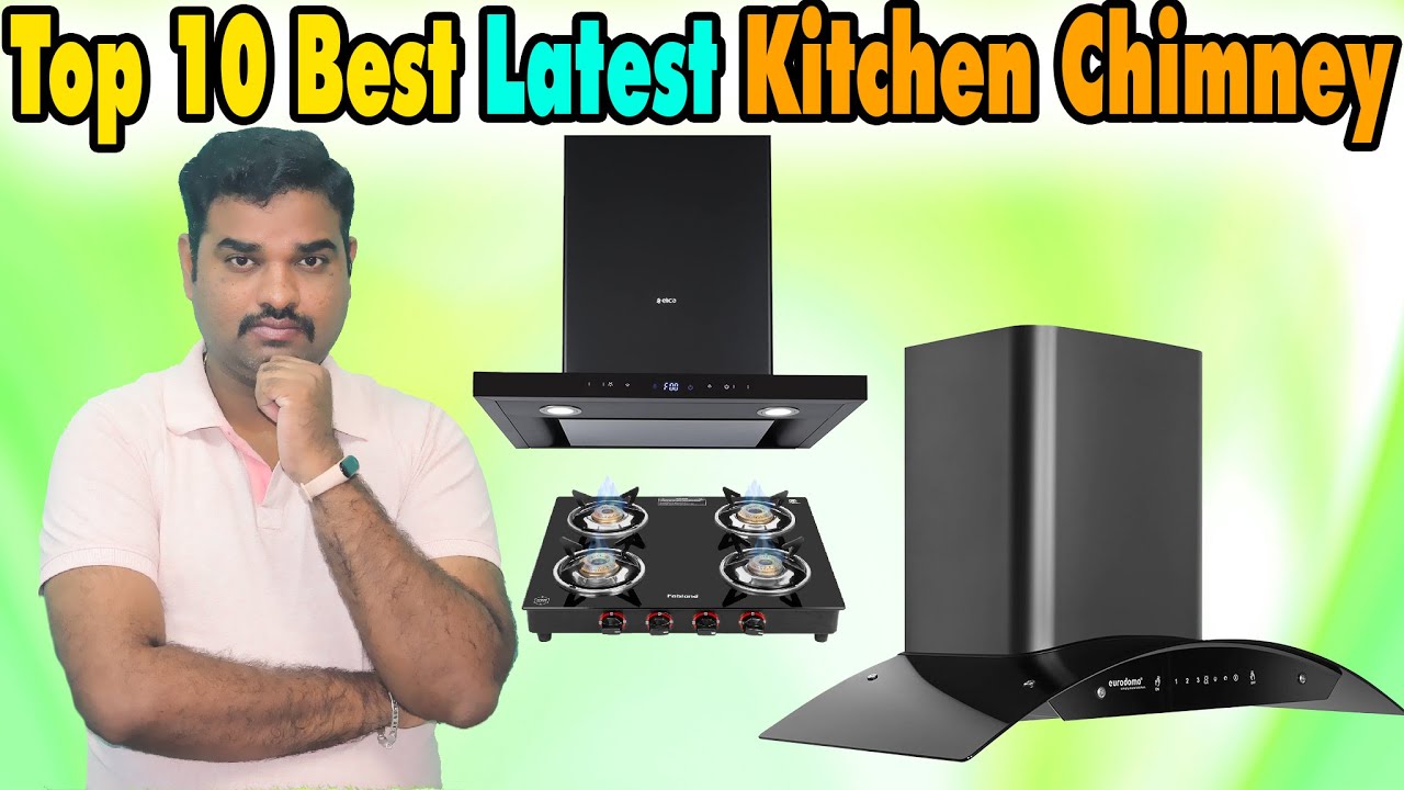 Top 10 Best Chimney In India 2024 With Price |Latest Chimney Review ...