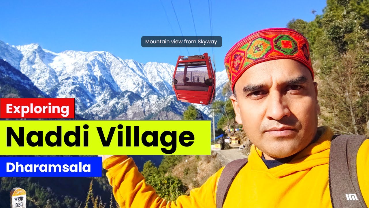 Mcleodganj to Naddi village | Naddi View points | Skyway ride McLeod ...