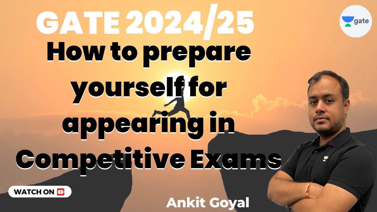 How to prepare yourself for appearing in Competitive Exams | GATE 2024 ...