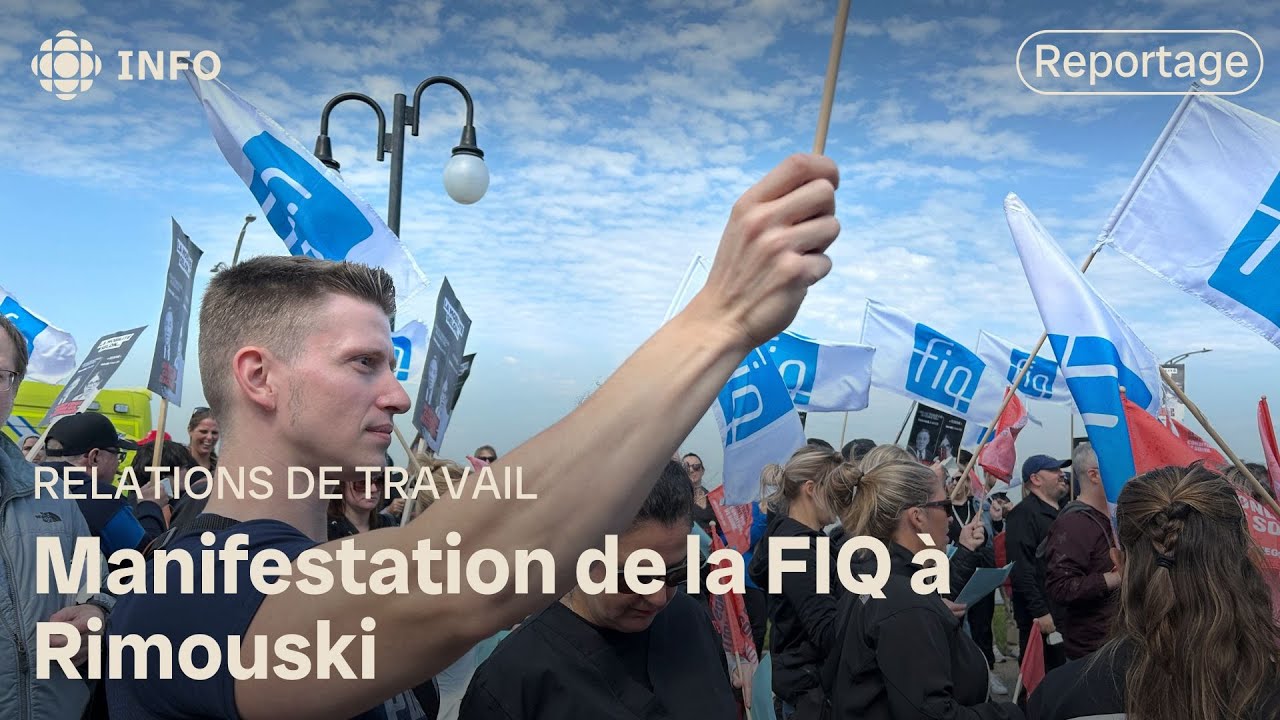 Les négociations de la FIQ avec Québec résonnent jusqu’à Rimouski - YouTube
