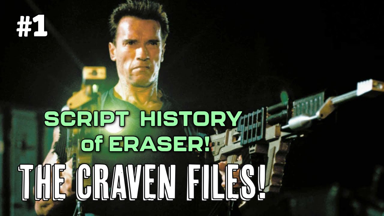The Craven Files #1: Script History of Eraser! - YouTube
