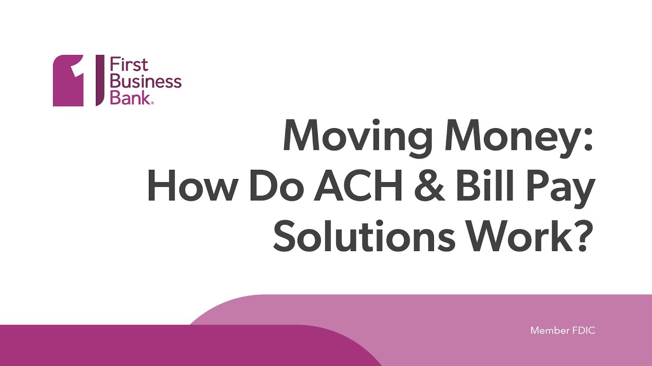 Moving Money: How Do ACH And Bill Pay Solutions Work? - YouTube