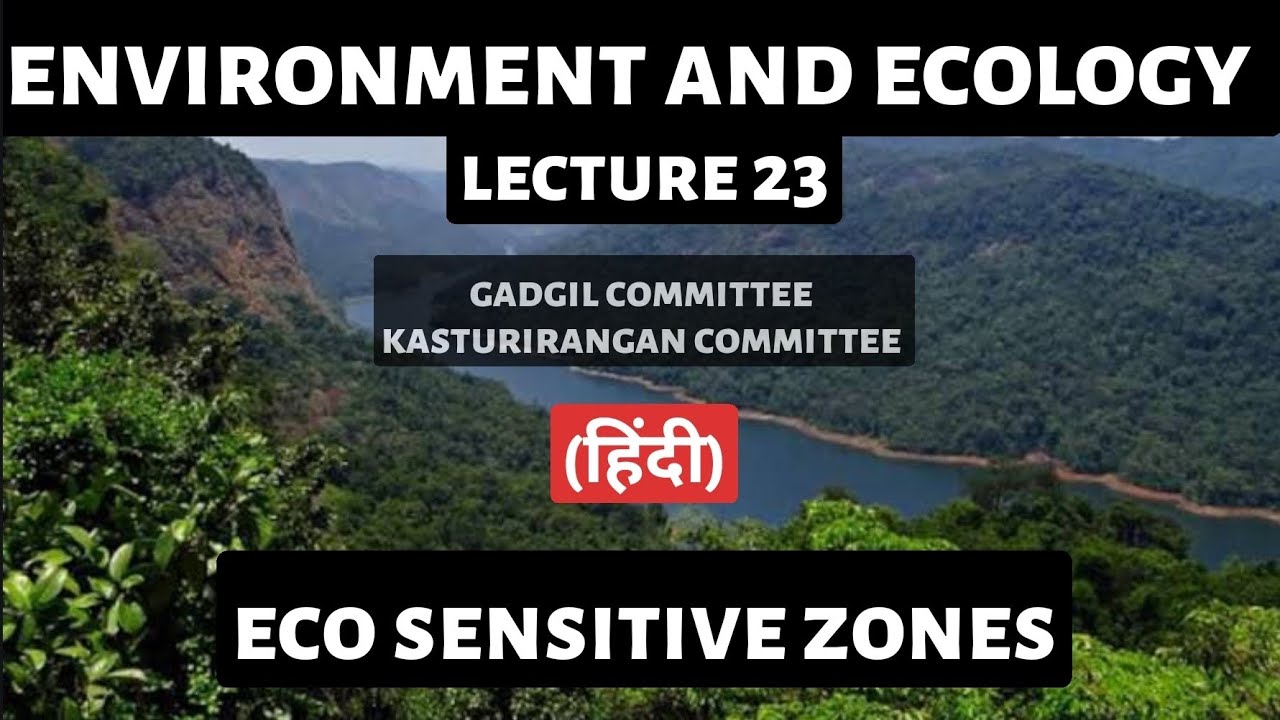 Eco-Sensitive Zones | Environment & Ecology | UPSC Preparation ...
