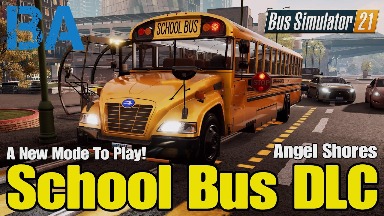 School Bus DLC - New Mode Of Bussing - Angel Shores - Bus Simulator 21 ...