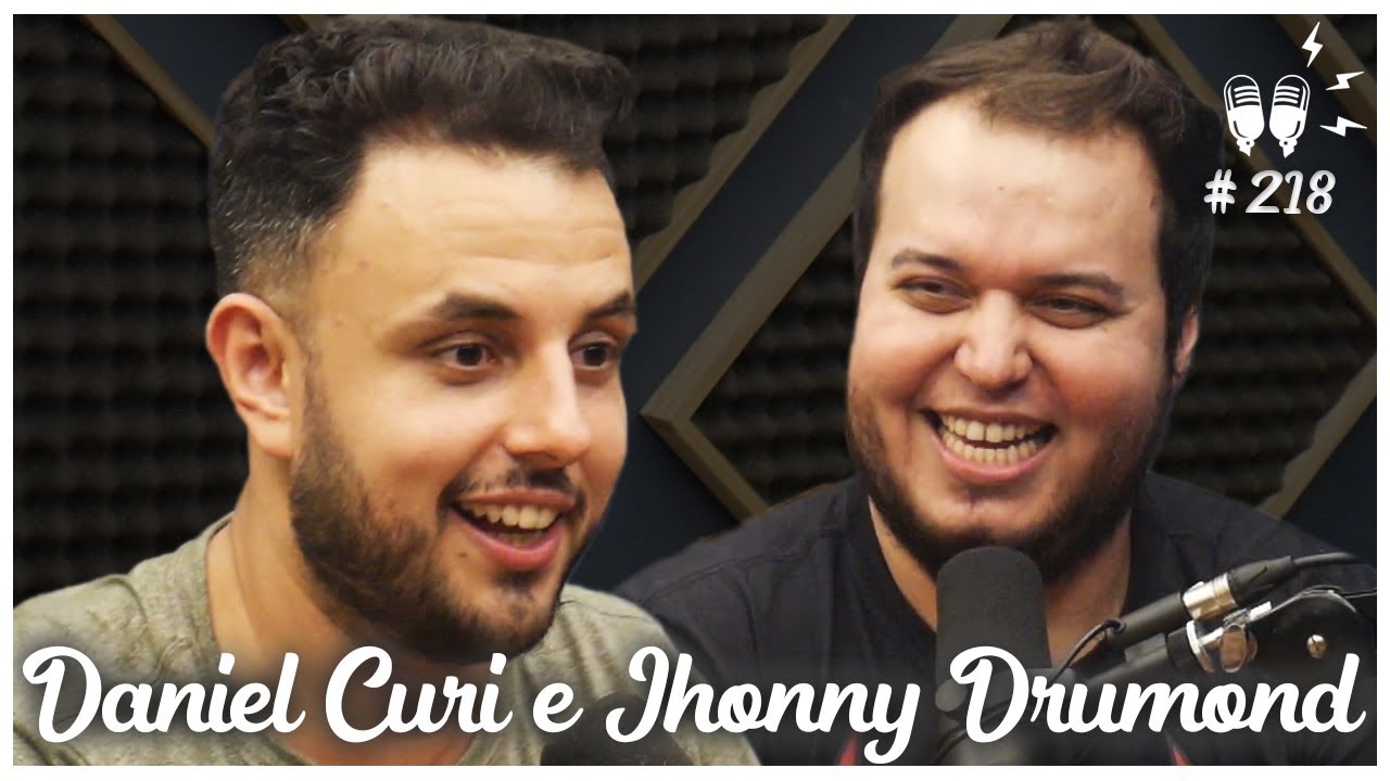 DANIEL CURI E JHONNY DRUMOND - Flow Podcast #218 - YouTube