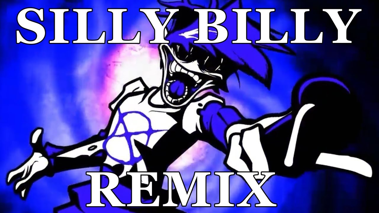 SILLY BILLY REMIX - YouTube