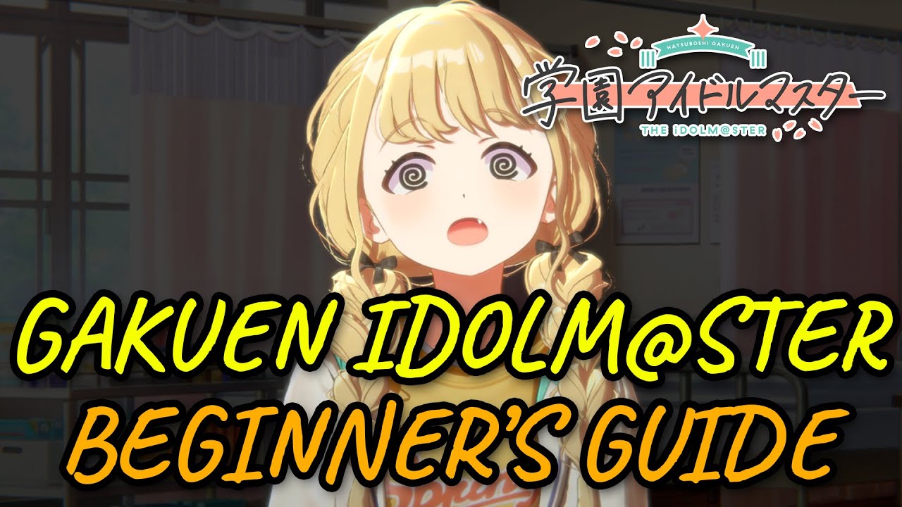 A Beginner's Guide to Gakuen Idolmaster - YouTube