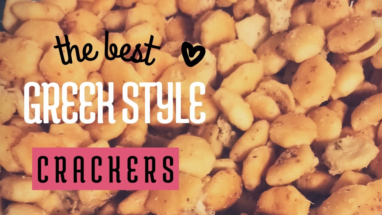 The Best Greek Style Crackers - McKayla Kaitlyn - YouTube