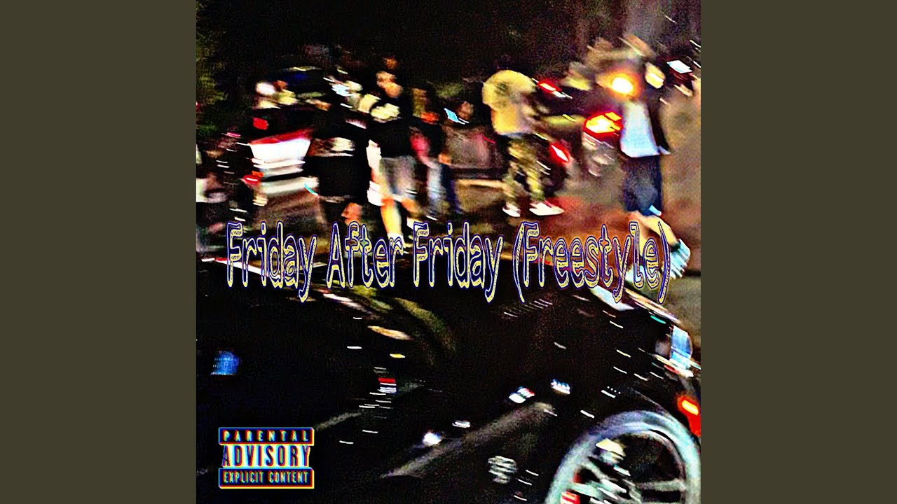 Friday After Friday (Freestyle) - YouTube