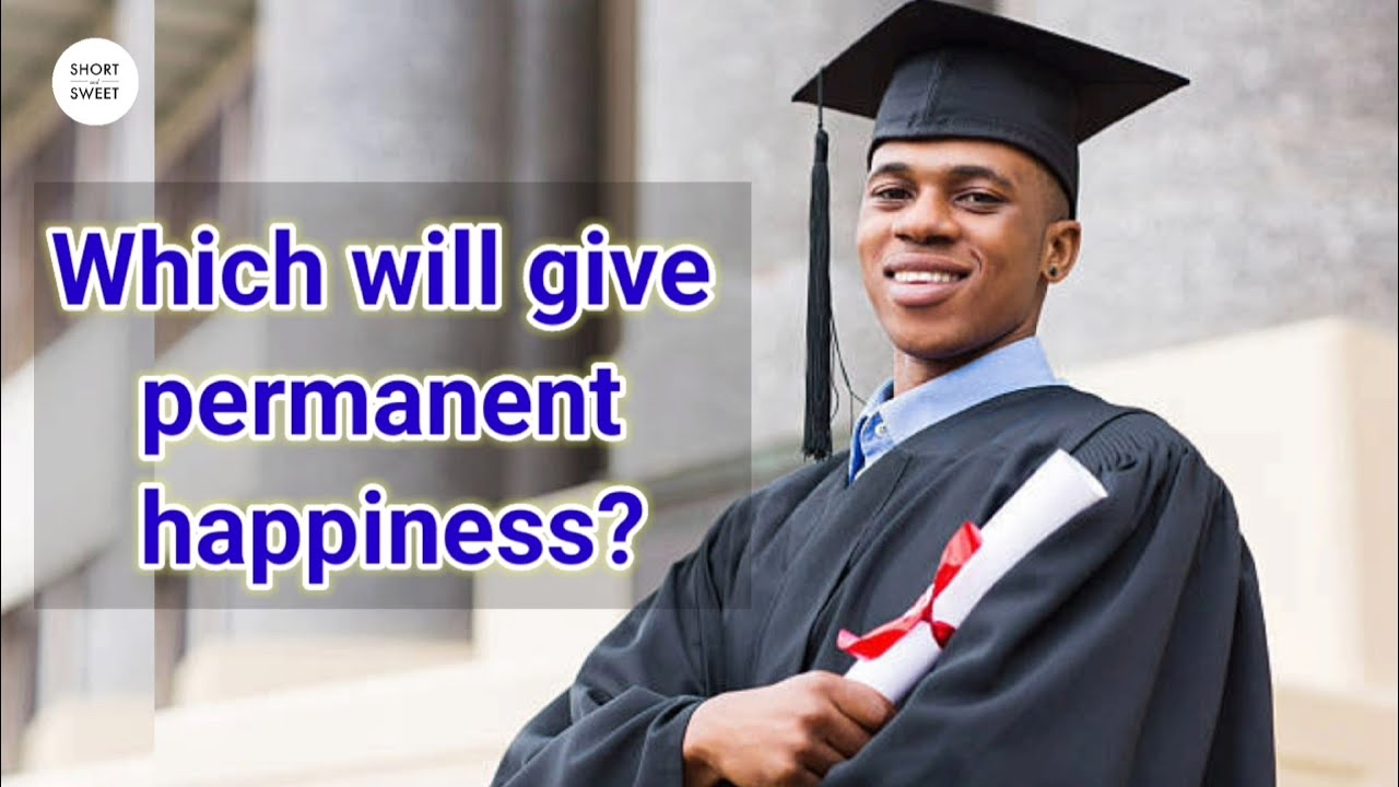 Which will give permanent happiness? - YouTube