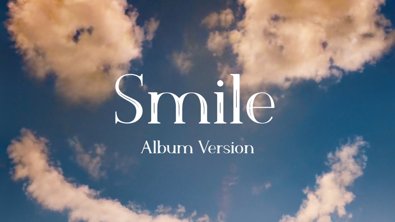 Smile (album version) - YouTube