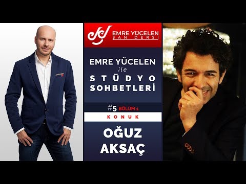 Oğuz Aksaç - Emre Yücelen İle Stüdyo Sohbetleri Bölüm #5