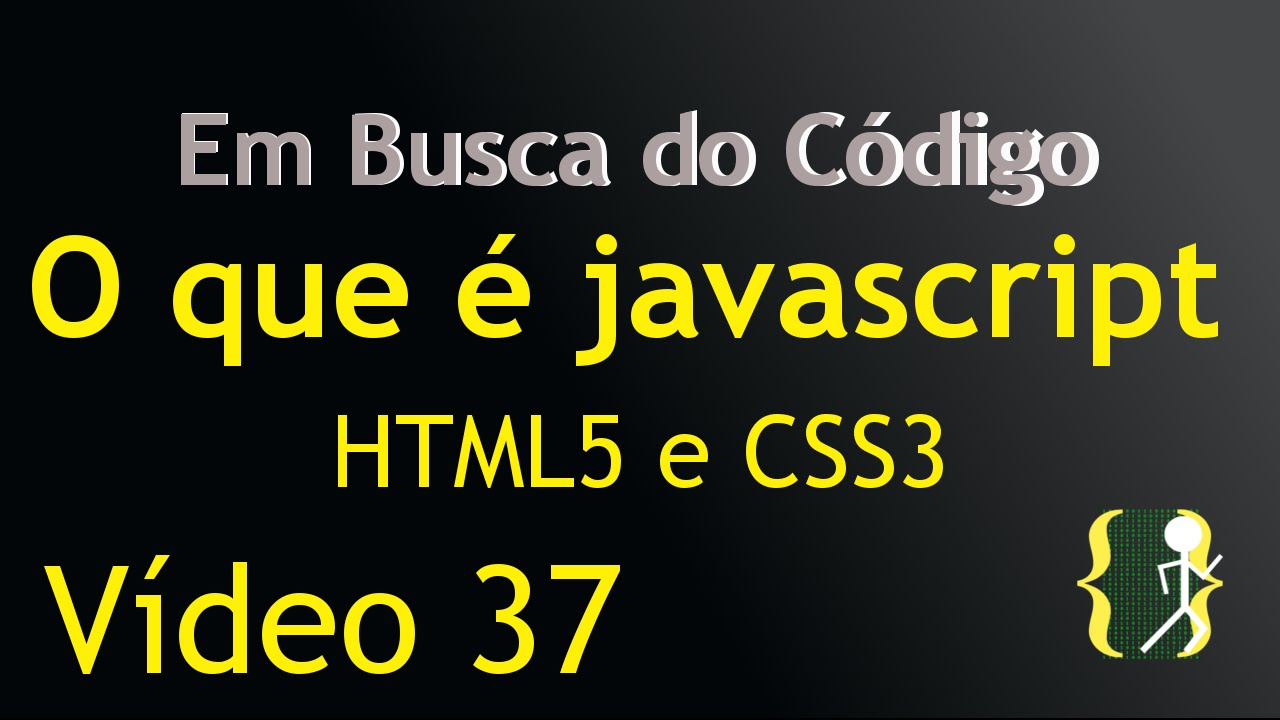 O que é JavaScript [Hello Word]?. HTML5 CSS3 aula 37 - YouTube