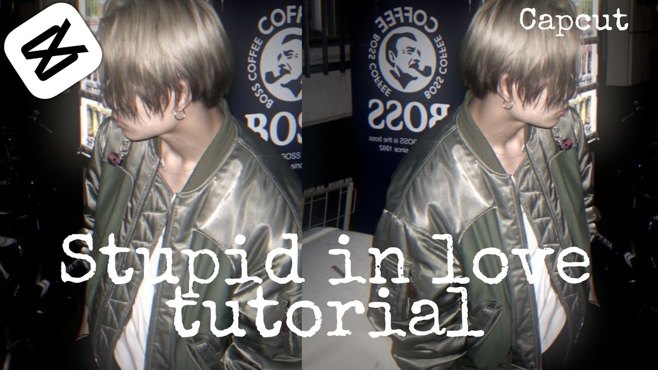Stupid in love tutorial|Capcut|Yeoxnxx - YouTube