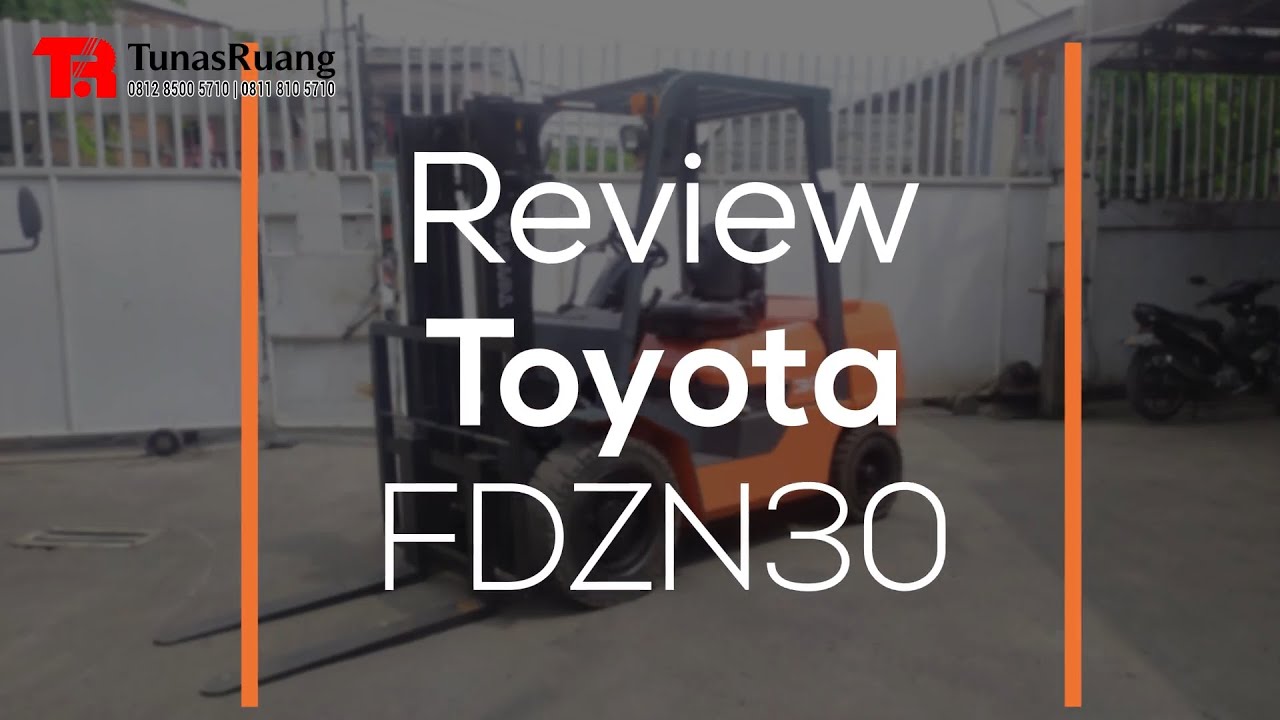 REVIEW FORKLIFT TOYOTA FDZN30 3 METER - Forklift Bekas Berkualitas ...