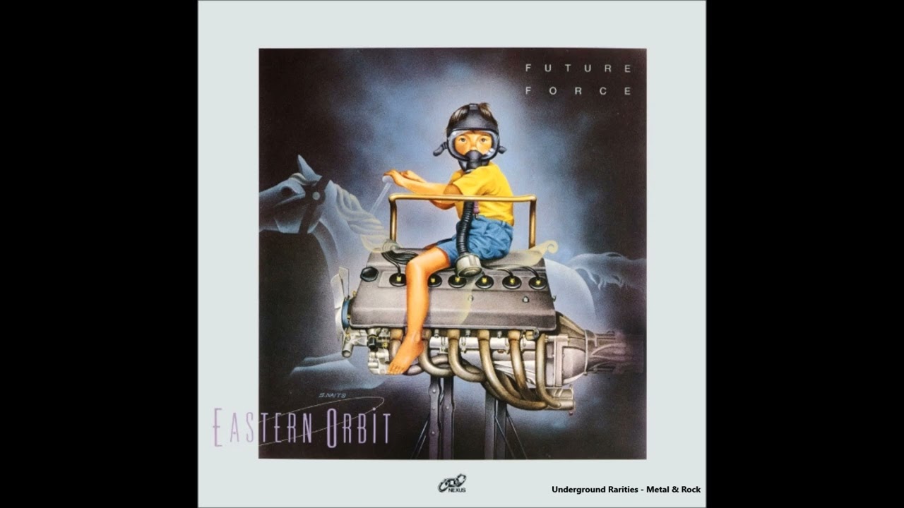 Eastern Orbit - Future Force (1982) [Full Album] - YouTube