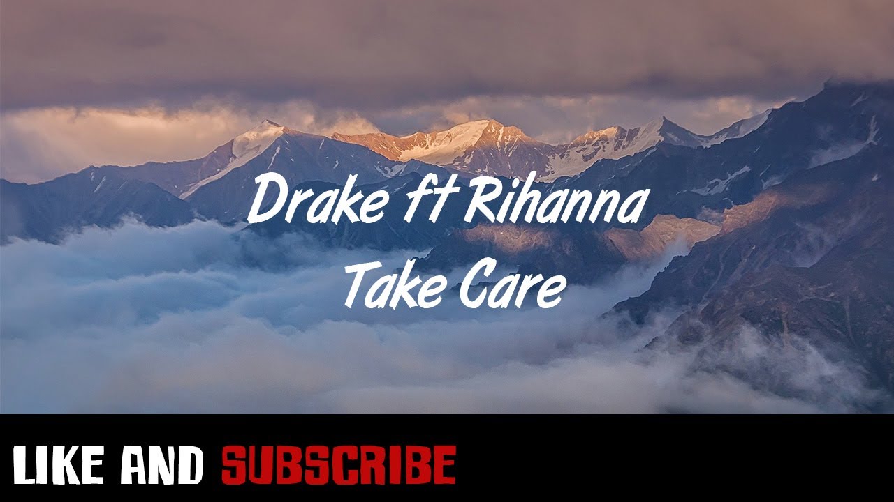 Drake ft Rihanna - Take Care - YouTube