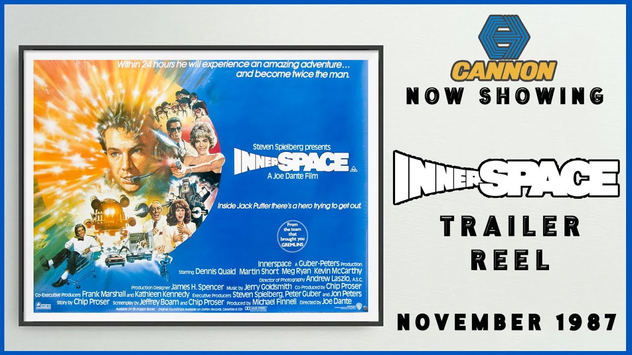 INNERSPACE (November 1987 Cannon Cinema Trailer Reel) -- Home Cinema ...