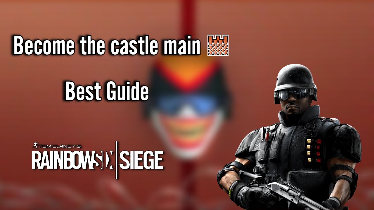 How to play castle in Rainbow six siege - YouTube