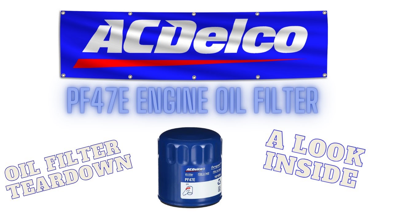 ACDelco PF47 Oil Filter Tear Down - Cut Open - YouTube