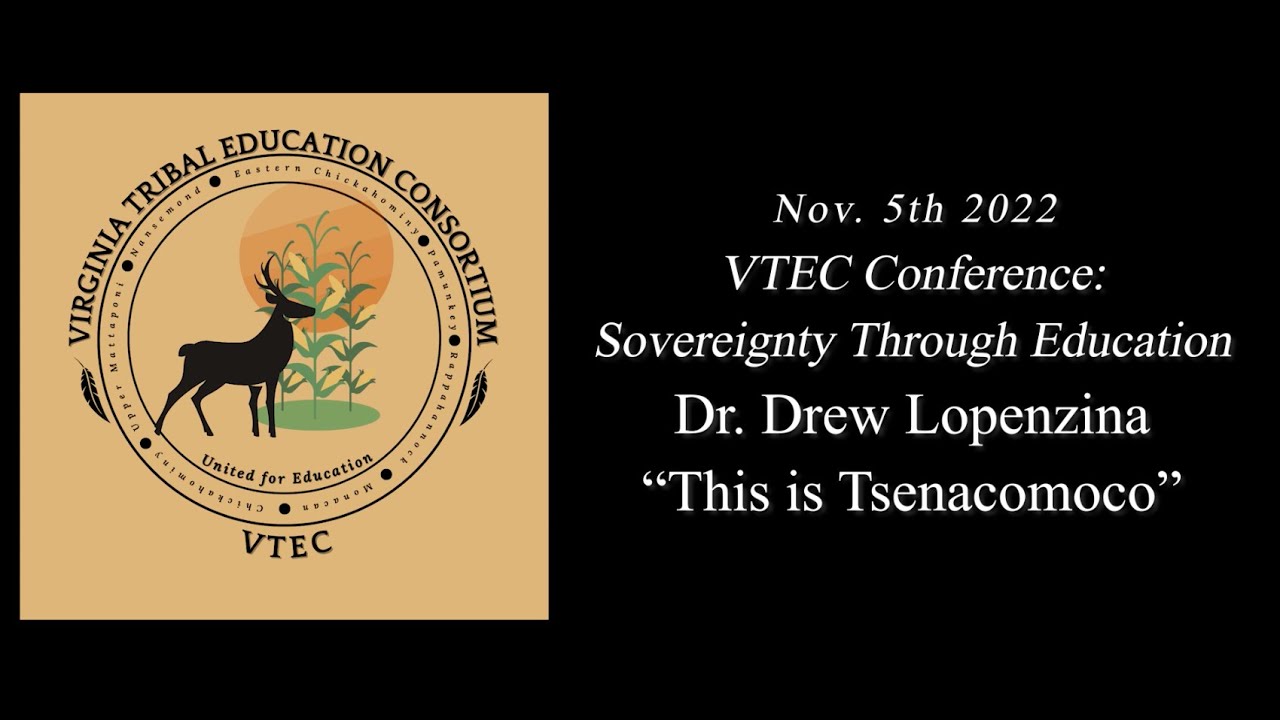 This is Tsenacomoco, Dr Drew Lopenzina, VTEC 2022 - YouTube