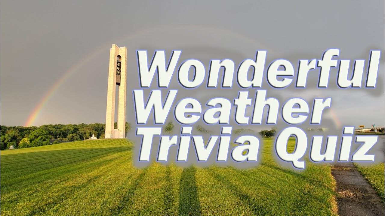 Wonderful Weather Trivia - a FUN 21 Question Quiz ( ROAD TRIpVIA ...