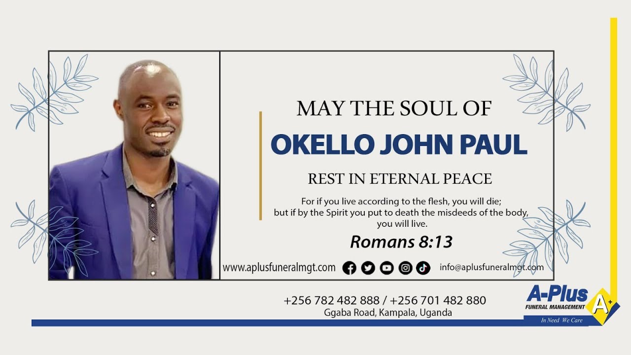 Celebrating the Life of the Late Okello John Paul - YouTube