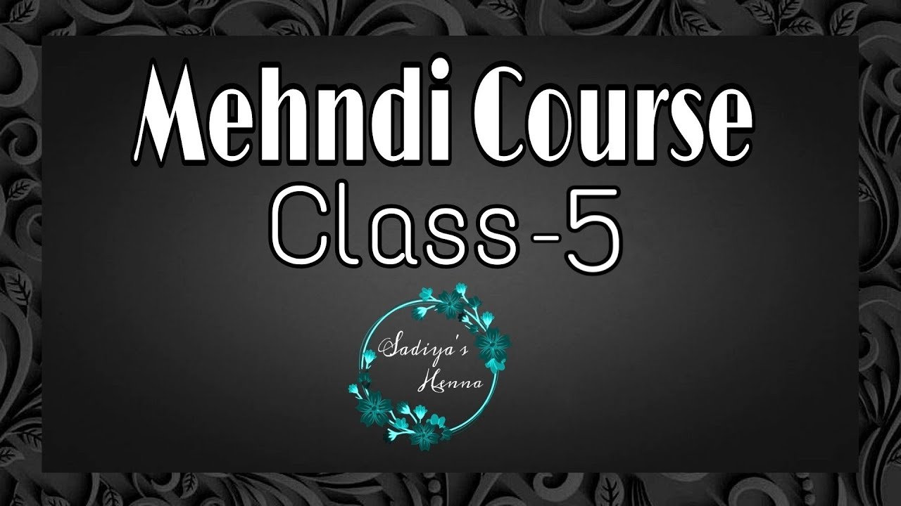 Mehndi class 5 | Floral Bunches | Mehndi | Mehndi tutorial | Mehndi ...