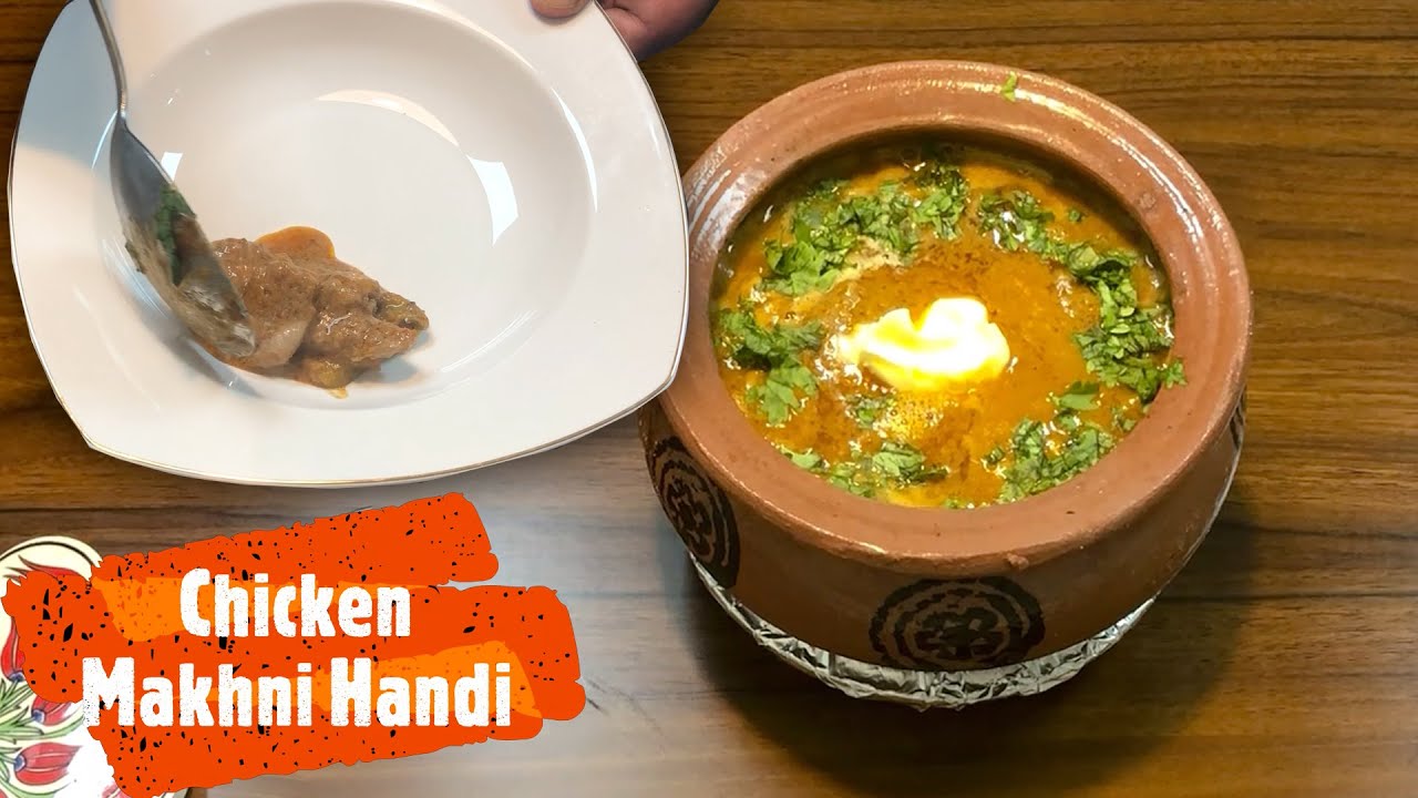 Resturant Style Chicken Makhni Handi - Recipe by Food Hacks - YouTube