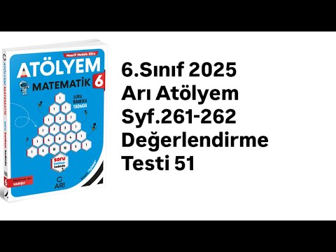 6.SINIF ARI ATÖLYEM S.261-262 DEĞERLENDİRME TESTİ 51