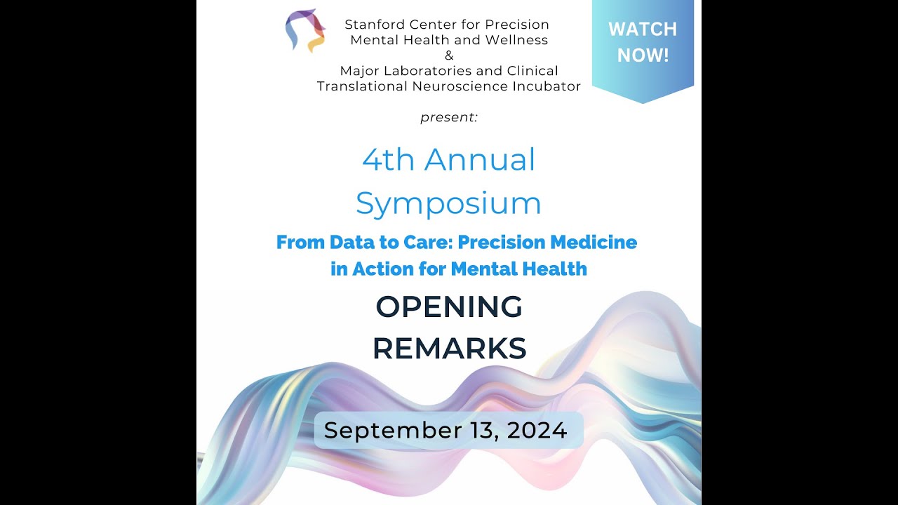 2024 Stanford Precision Mental Health & Wellness Symposium - Opening ...