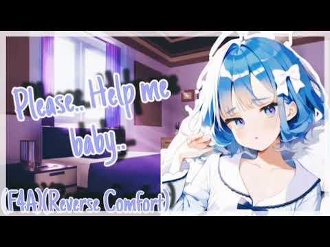 “Please.. Help Me..” Comforting your girlfriend from a tummy ache (F4A) (Reverse Comfort) (Sweet)