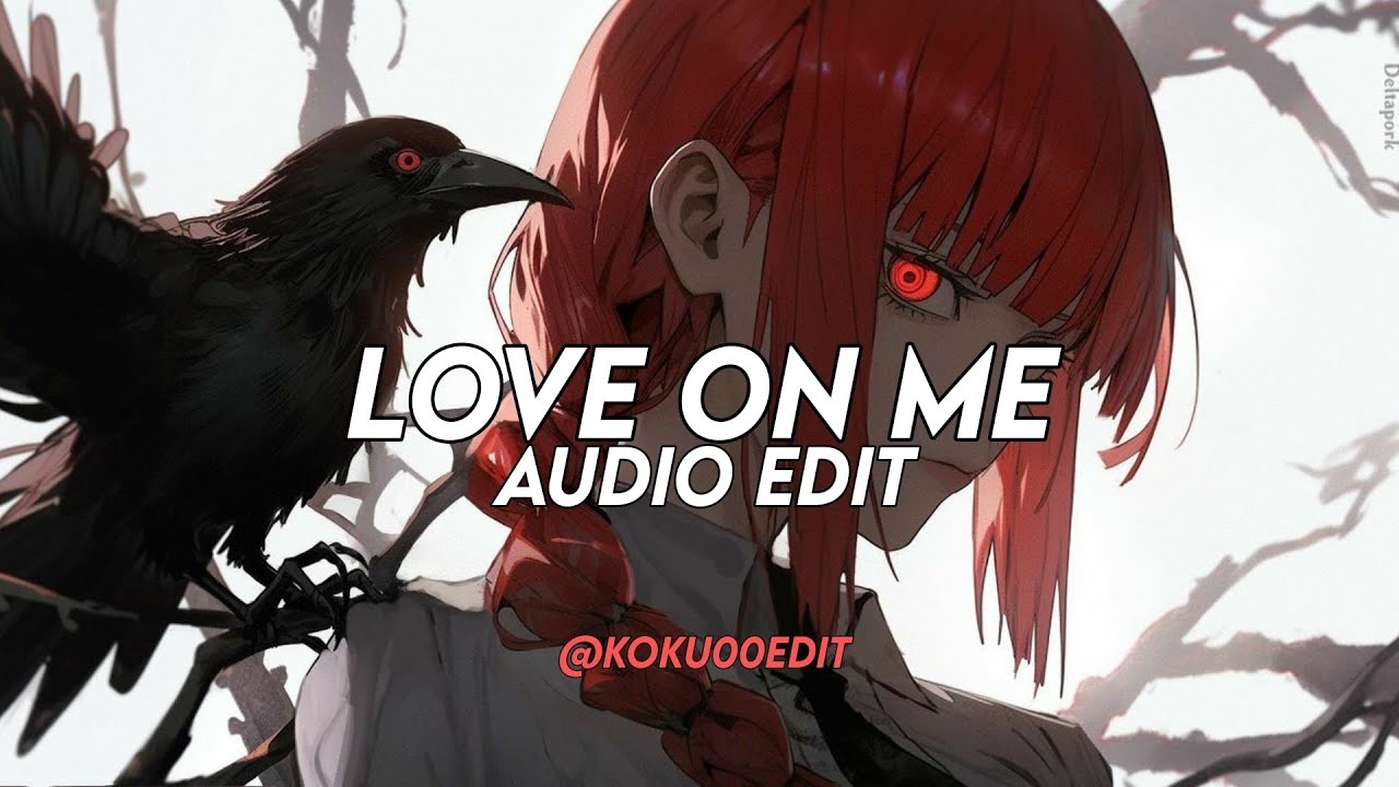 Love On Me - Jtbazz - Edit Audio - YouTube