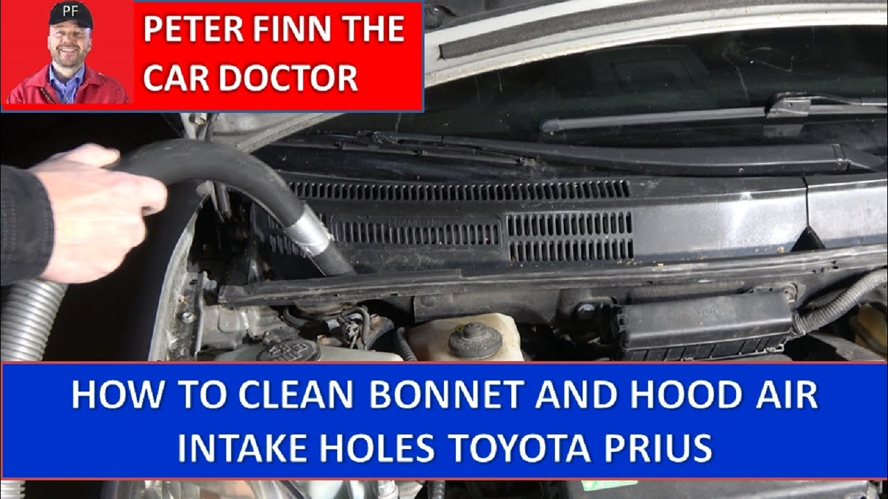 How to clean Bonnet and Hood Air Intake holes Toyota Prius. Years 2001 ...