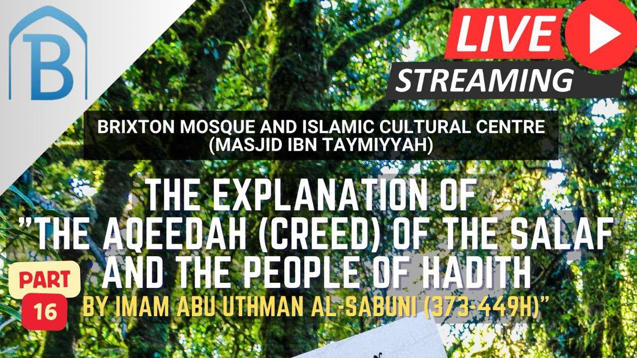 Part 16 The Explanation of "The Aqeedah (Creed) Of the Salaf & People ...