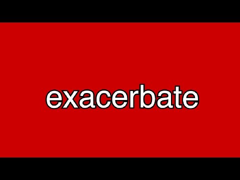 Exacerbate meaning #exacerbate - YouTube