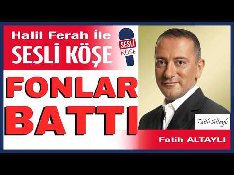Fatih Altaylı: SPK Uyarıları Neden Dinlenmedi? Batan Fonlar ve Bankaların Yeni Yükü
