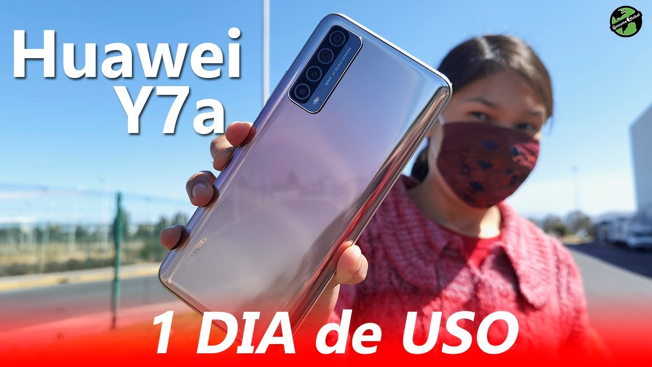 1 DIA DE USO Huawei Y7a SIN GOOGLE | Consume Global - YouTube