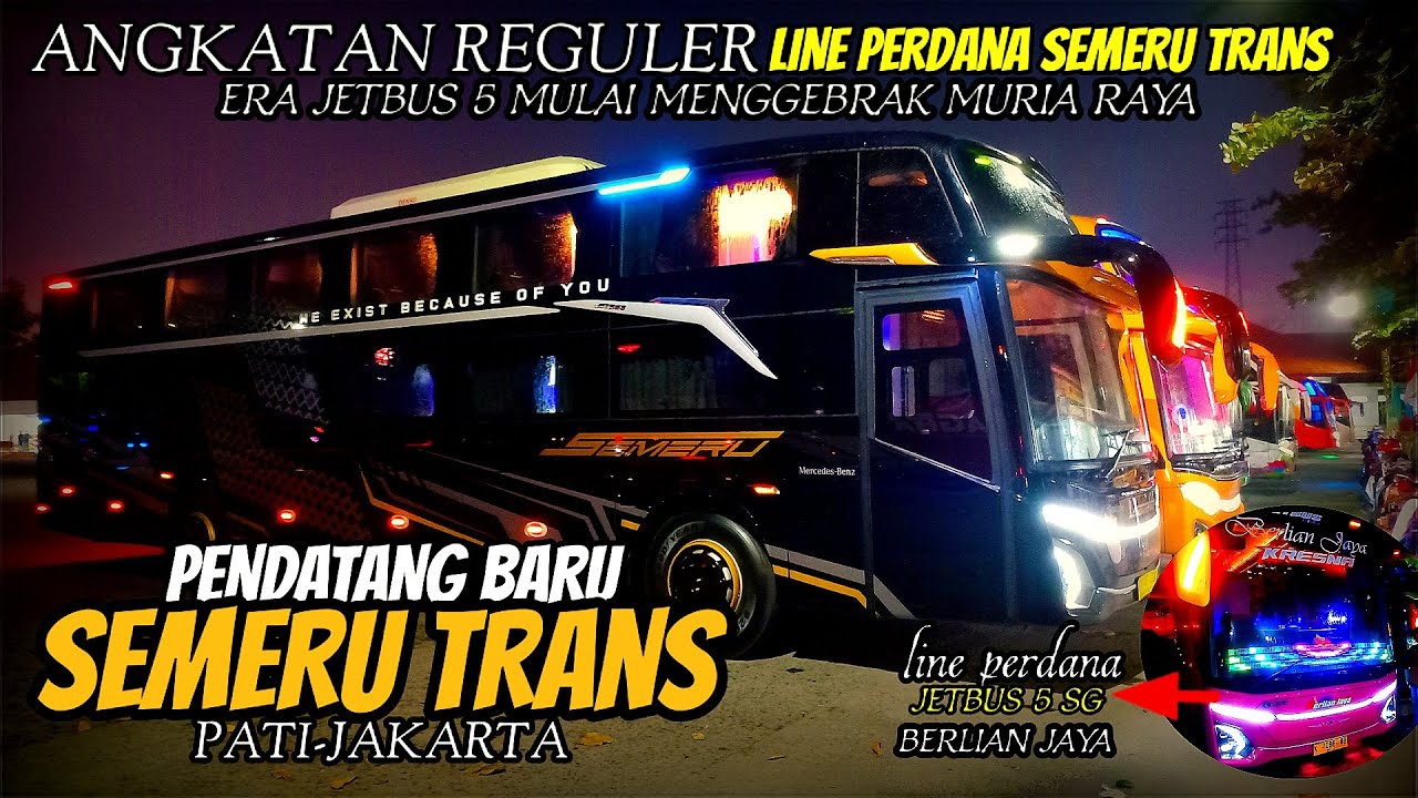MENGEJUTKAN‼️LINE PERDANA SEMERU TRANS🥳ERA JETBUS 5|BIKIN PERSAINGAN ...