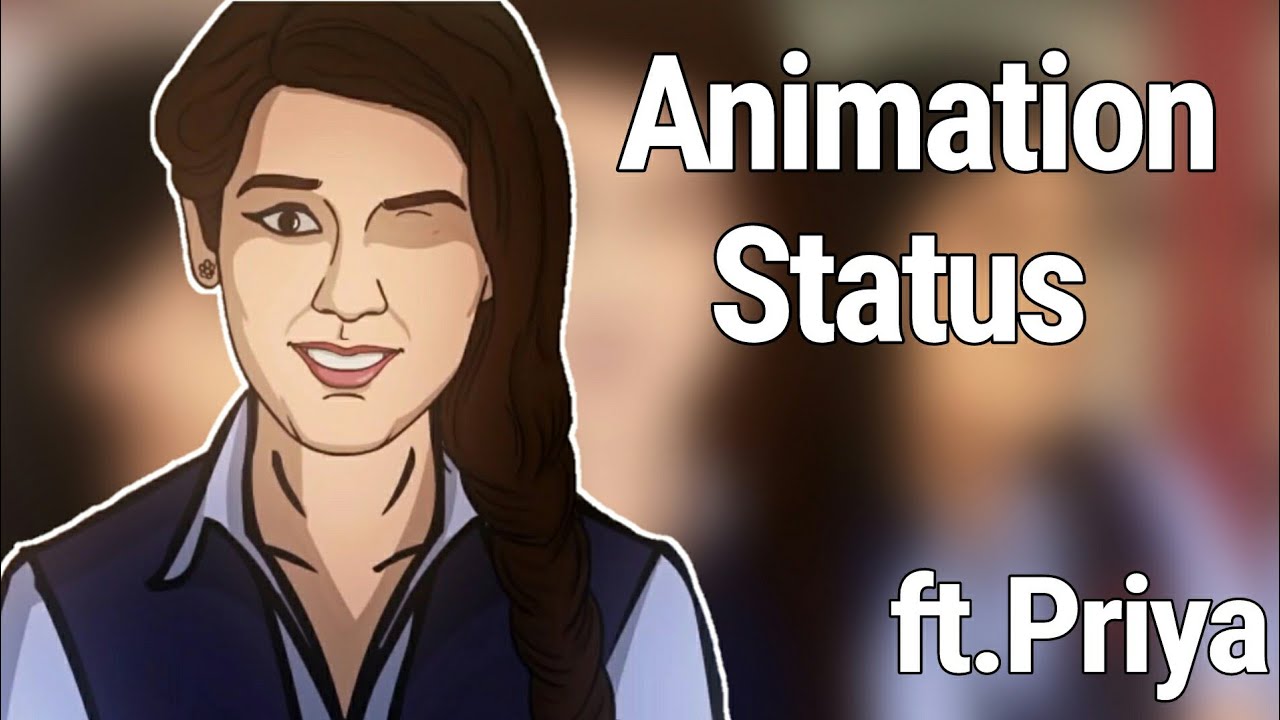 Priya Prakash Varrier Animation Status - YouTube