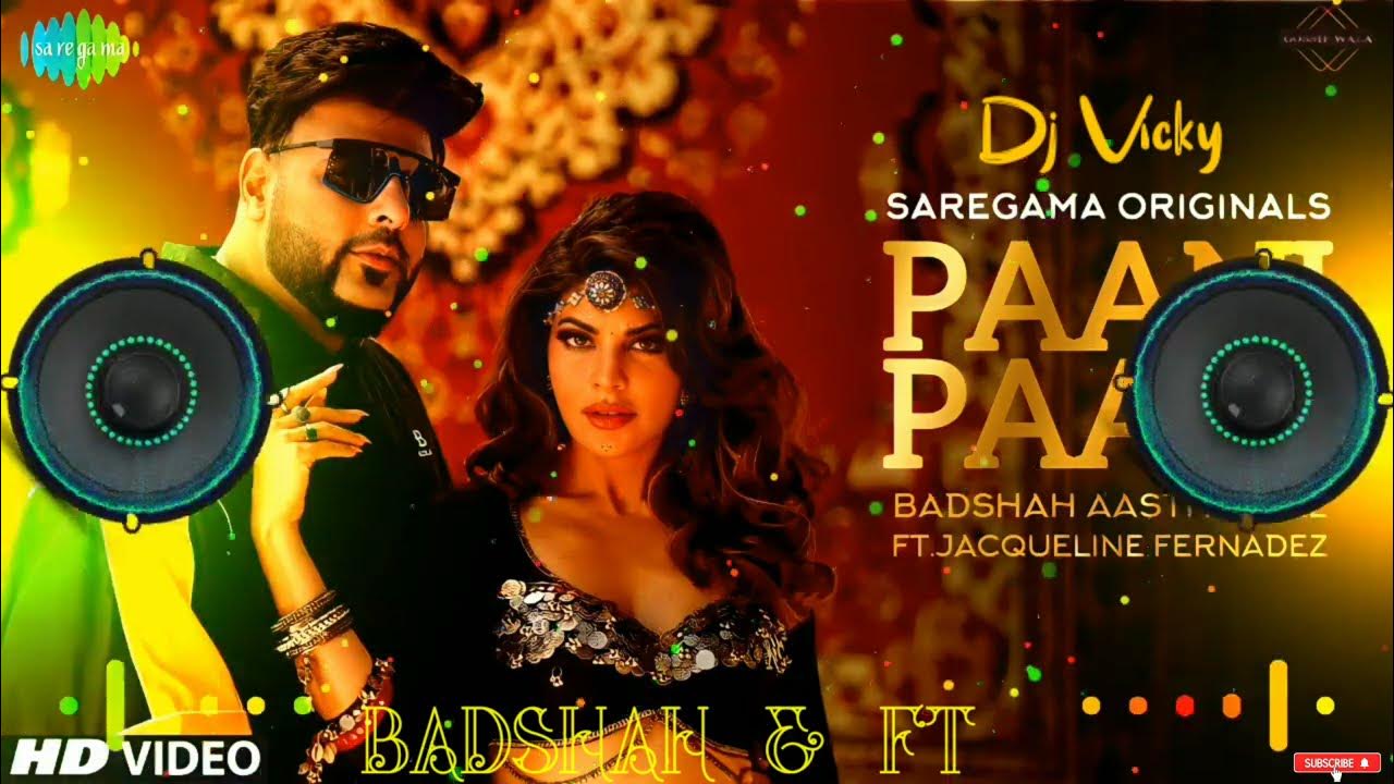 Paani Paani Remix | Badshah | Jacqueline Fernandez | Aastha Gill | DJ Vicky,DJ Mix|Pani Pani Ho ...