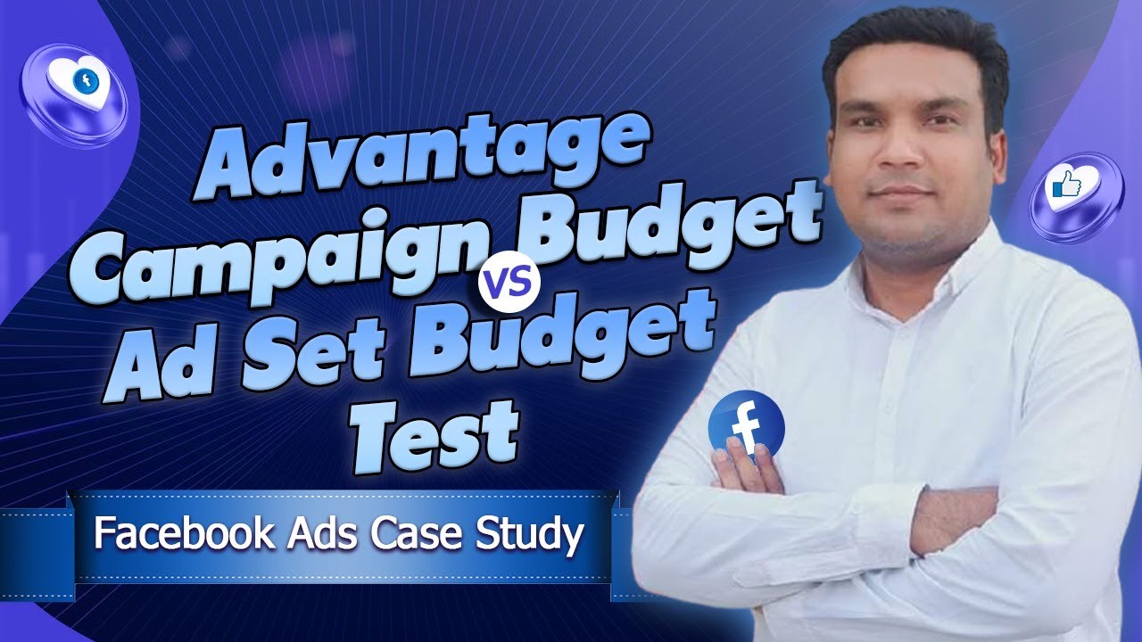 Case Study Advantage Campaign Budget vs Ad Set Budget Optimization - YouTube