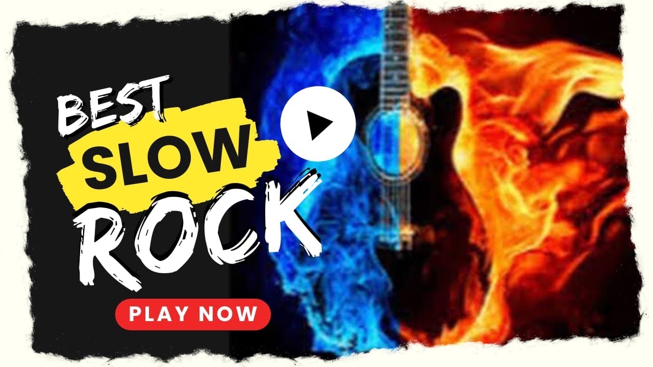 Best Slow Rock Music Playlist Perfect For Chill Moments YouTube Music best-slow-rock-music-playlist-perfect-for-chill-moments-youtube-music