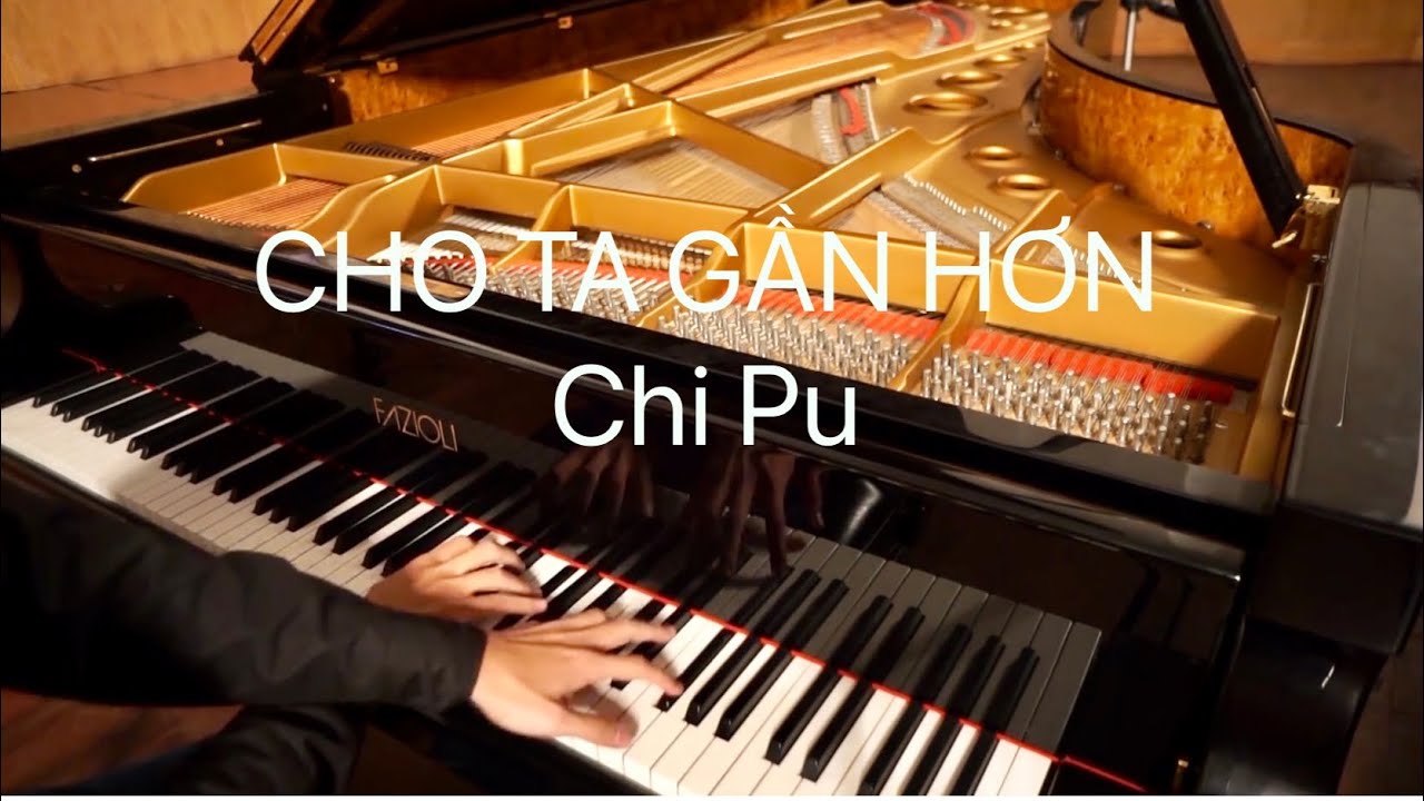 Cho Ta Gần Hơn (I'm in love) - ChiPu - Piano Cover - YouTube