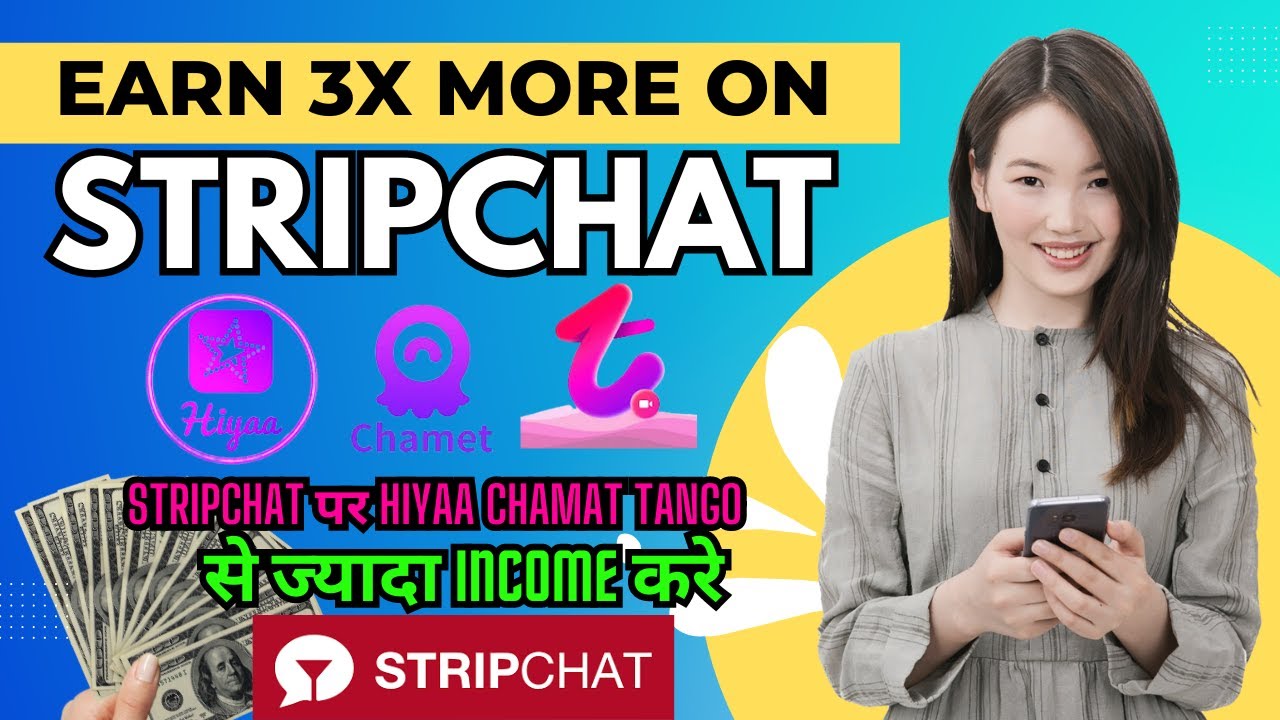 Earn 3X More Money on StripChat | How to create Model Account | Say Goodbye to, Hiyaa,Chamet ...