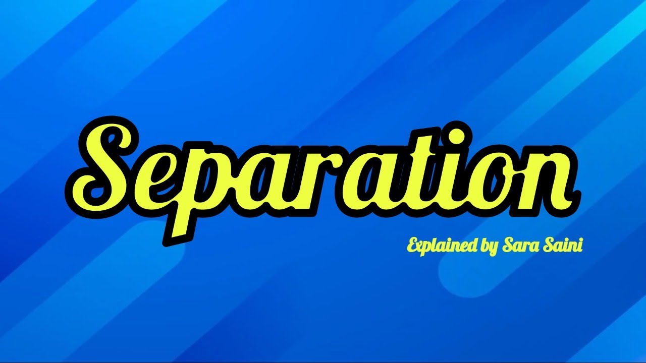 What is Separation? Explained by Sara Saini grade 7 - YouTube