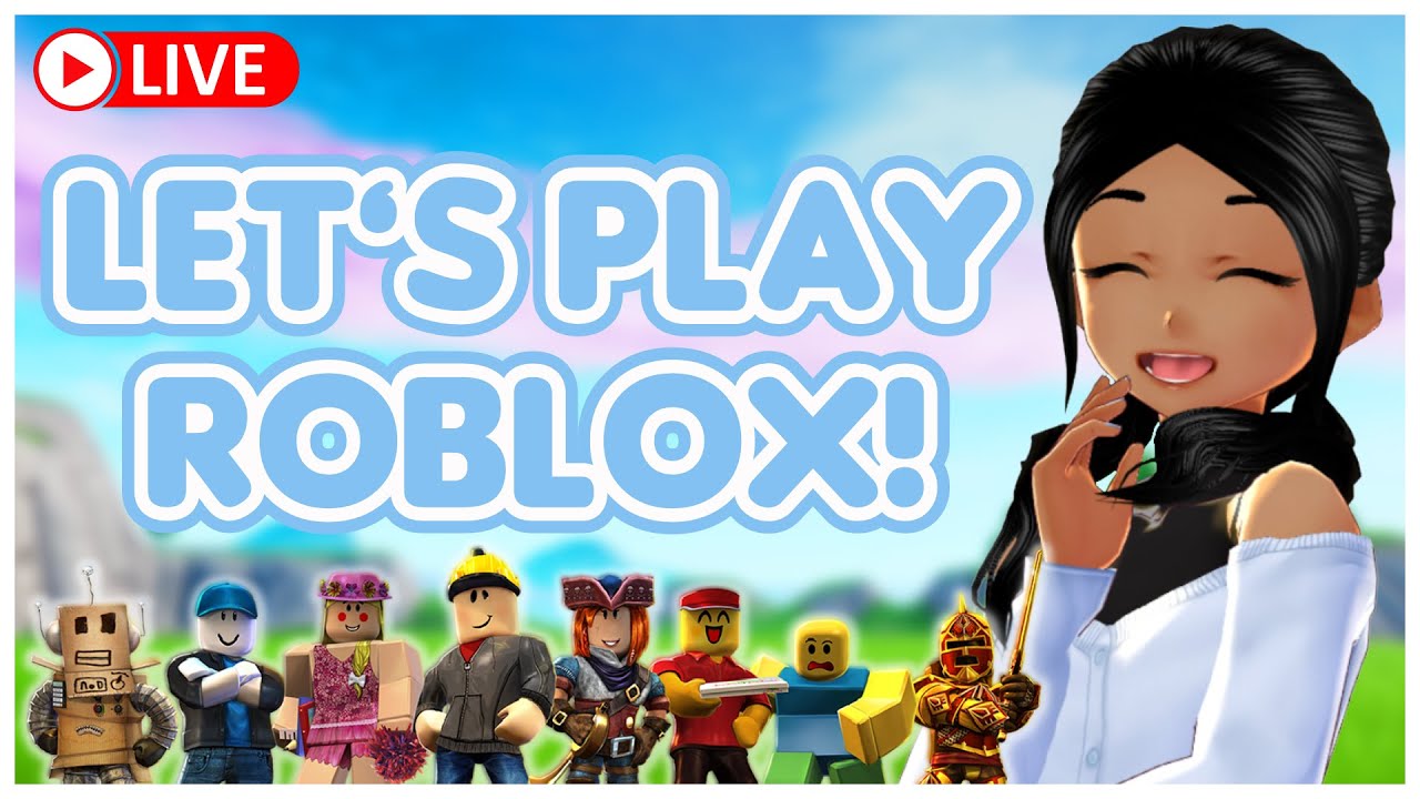 LET'S PLAY TOGETHER! (ROBLOX LIVE) - YouTube